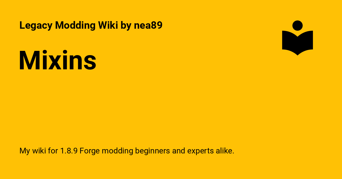 Mixins - Legacy Modding Wiki by nea89