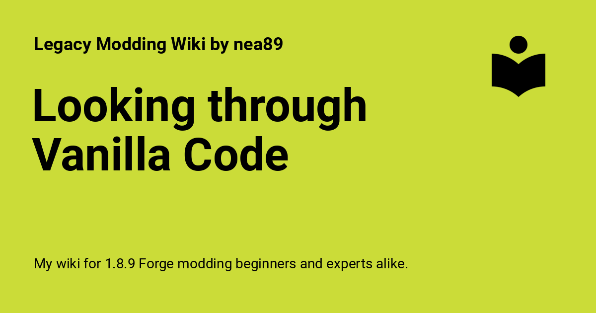 Looking through Vanilla Code - Legacy Modding Wiki by nea89